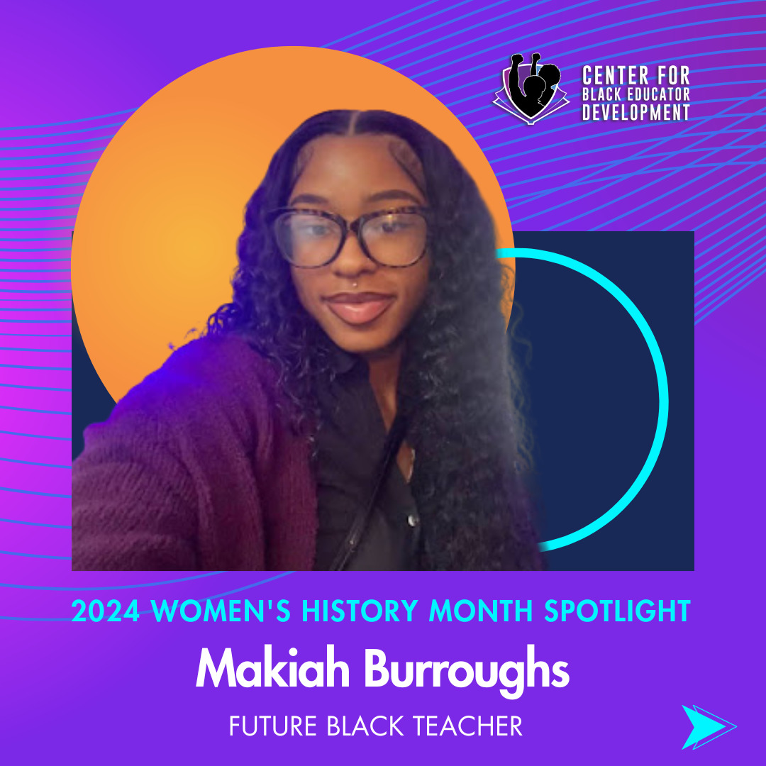 Makiah Burroughs Women's History Month Spotlight Feature - CBED Website